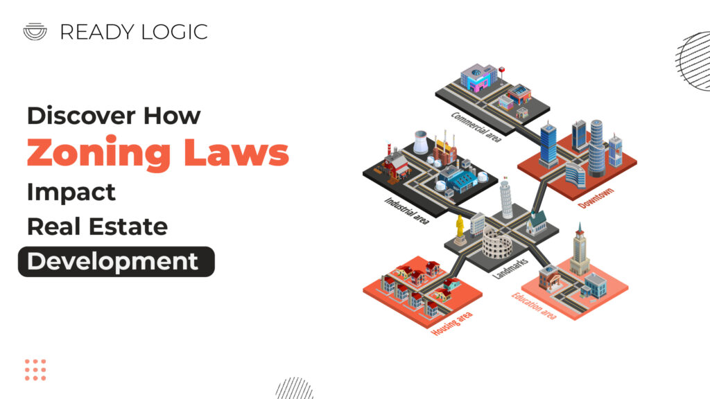 Discover How Zoning Laws Shape Successful Real Estate Development