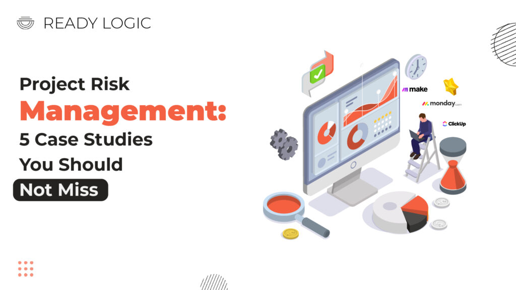 Project Risk Management: 5 Must-Read Case Studies