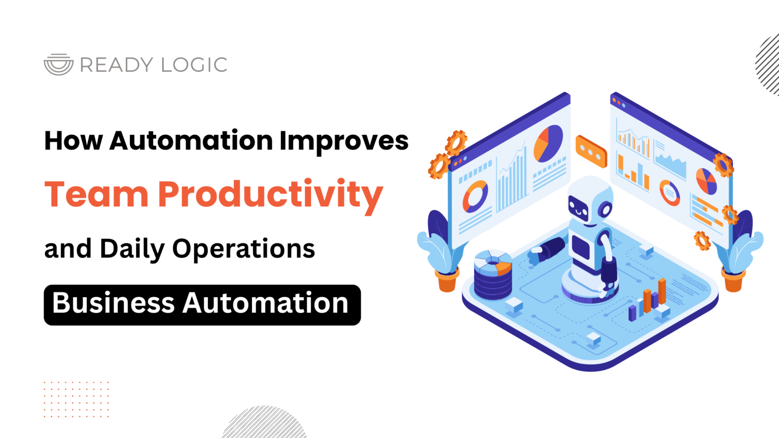 How Automation For Team Productivity Improves Daily Operations